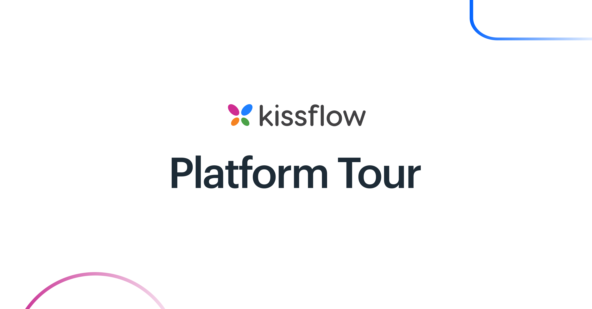 Kissflow Low-Code Platform Tour: Explore Features One Module at a Time